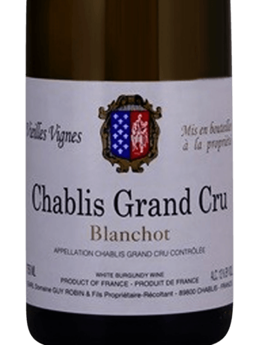 Domaine Guy Robin & Fils Vieilles Vignes Chablis Grand Cru 'Blanchot ...