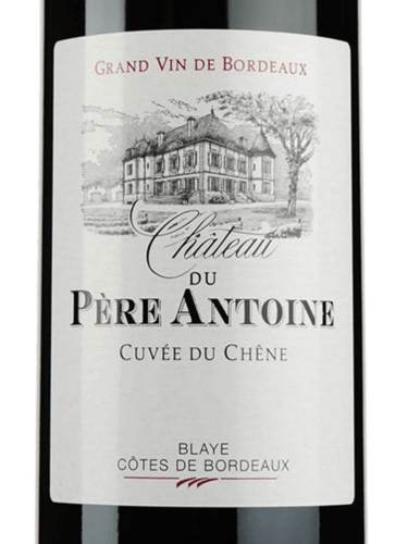 Château du Père Antoine Cuvée du Chêne Blaye - Côtes de Bordeaux ...