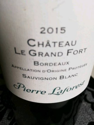 Pierre Laforest Château le Grand Fort Bordeaux Sauvignon Blanc | Vivino ...