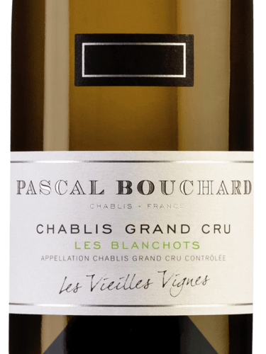 2018 Pascal Bouchard Les Vieilles Vignes Chablis Grand Cru 'Blanchots ...