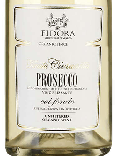 Fidora Tenuta Civranetta Col Fondo Prosecco Frizzante Unfiltered ...