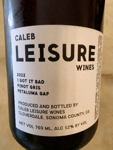 Caleb Leisure Wines I Got It BadPinot Gris | Vivino US