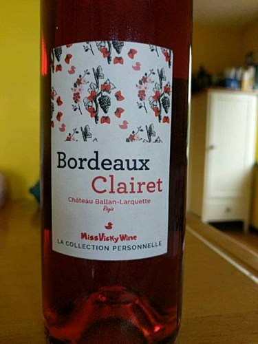 Miss Vicky Wine Château Ballan Larquette Bordeaux Clairet | Vivino US